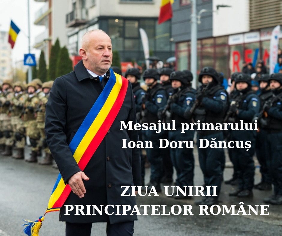 MESAJUL PRIMARULUI MUNICIPIULUI BAIA MARE | ZIUA UNIRII PRINCIPATELOR ...